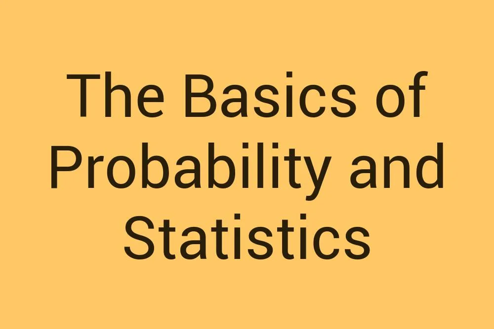 The Basics of Probability and Statistics - Infysia
