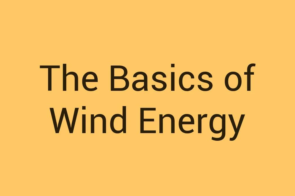 The Basics of Wind Energy - Infysia