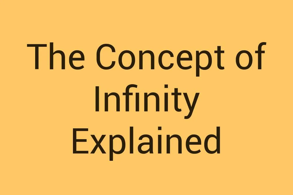 The Concept of Infinity Explained - Infysia