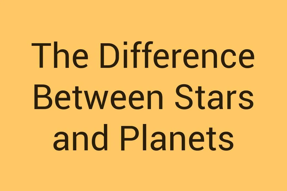 The Difference Between Stars and Planets - Infysia