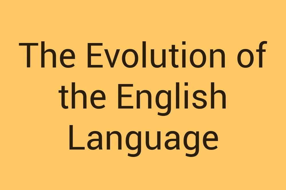 The Evolution of the English Language - Infysia
