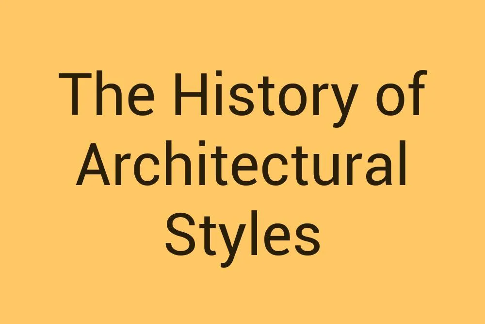 The History of Architectural Styles - Infysia