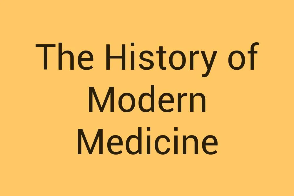 The History of Modern Medicine - Infysia