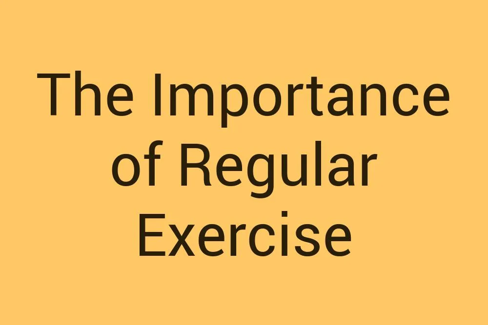 The Importance of Regular Exercise - Infysia