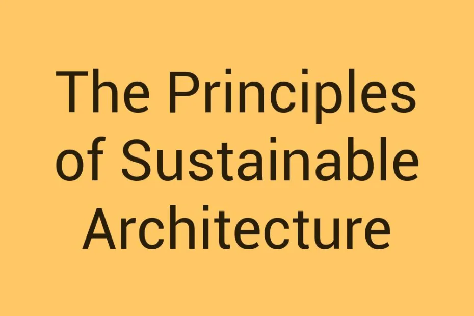 The Principles of Sustainable Architecture - Infysia